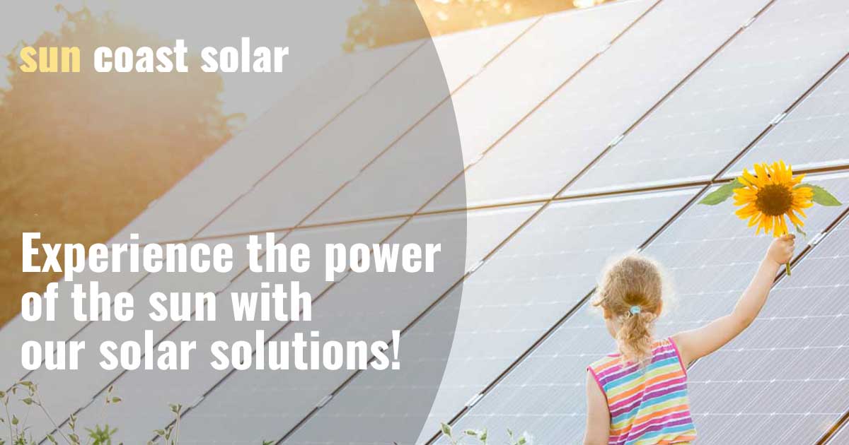 Get an Affordable Solar Solutions | Sun Coast Solar